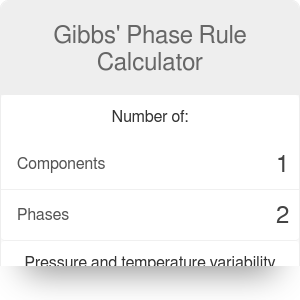 Gibbs' Phase Rule Calculator - Omni