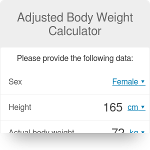 Adjusted Body Weight Calculator - Omni