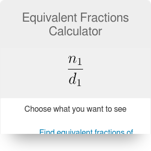 Equivalent Fractions Calculator