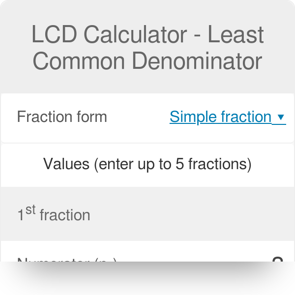Dvere Imigr cia Zlo inec Common Denominator Calculator Evaku cia 