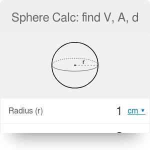 Sphere Calc: find V, A, d
